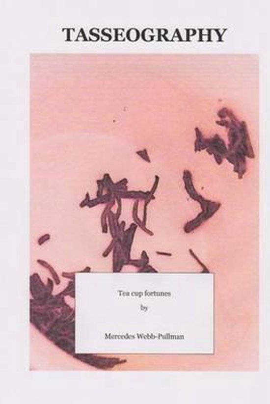 Tasseography | 9781495250835 | Mercedes Webb-Pullman | Boeken | bol