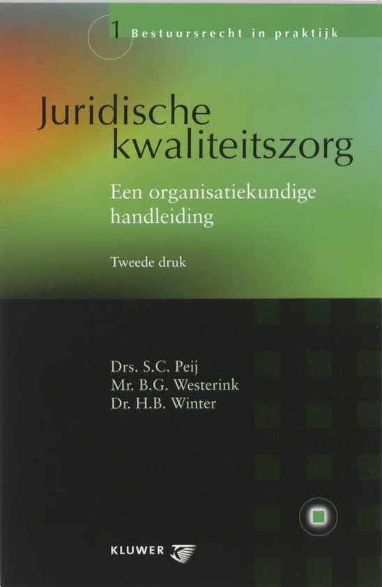 Juridische kwaliteitszorg | 9789026840005 | S.C. Peij | Boeken | bol