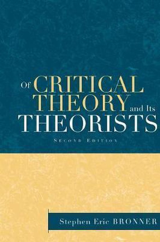 Of Critical Theory and Its Theorists | 9780415932639 | Stephen Bronner ...