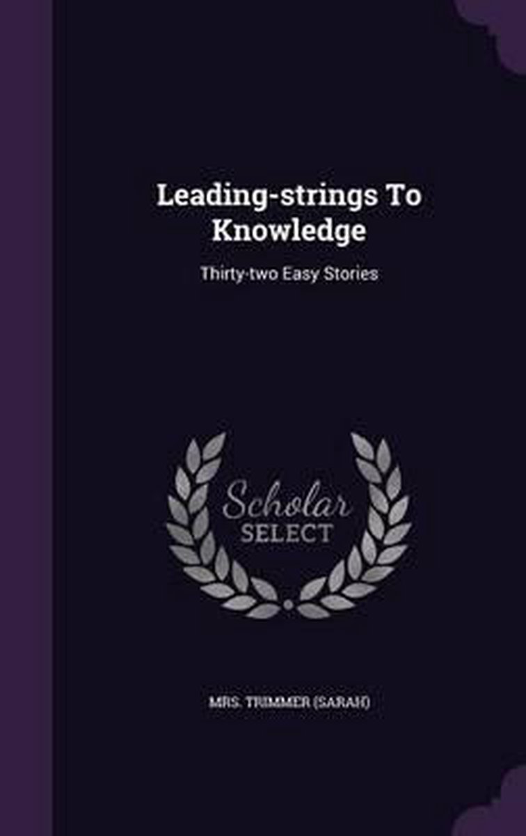 Leading-Strings to Knowledge | 9781342809810 | Mrs Trimmer (Sarah) | Boeken | bol