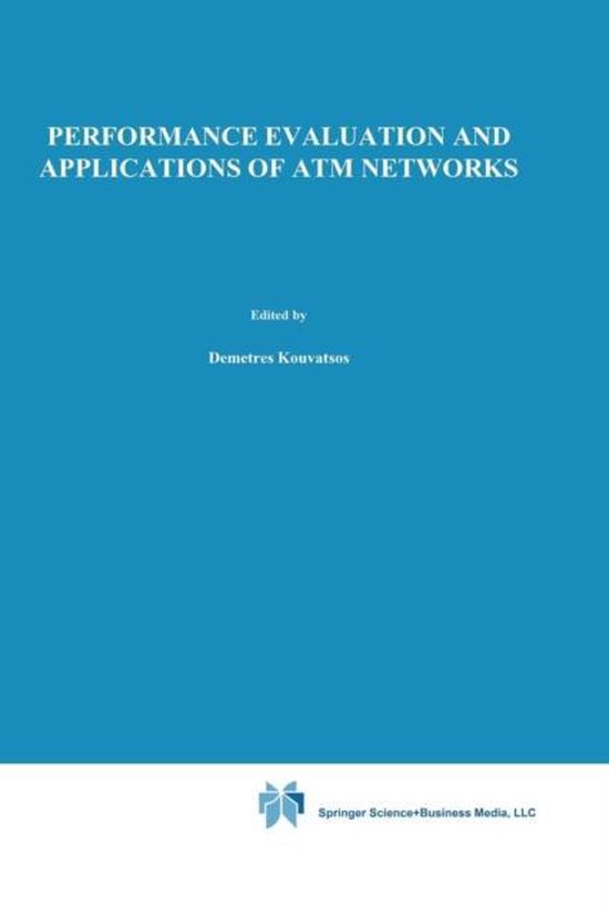 Performance Evaluation and Applications of Atm Networks | 9781475773583 | Boeken | bol