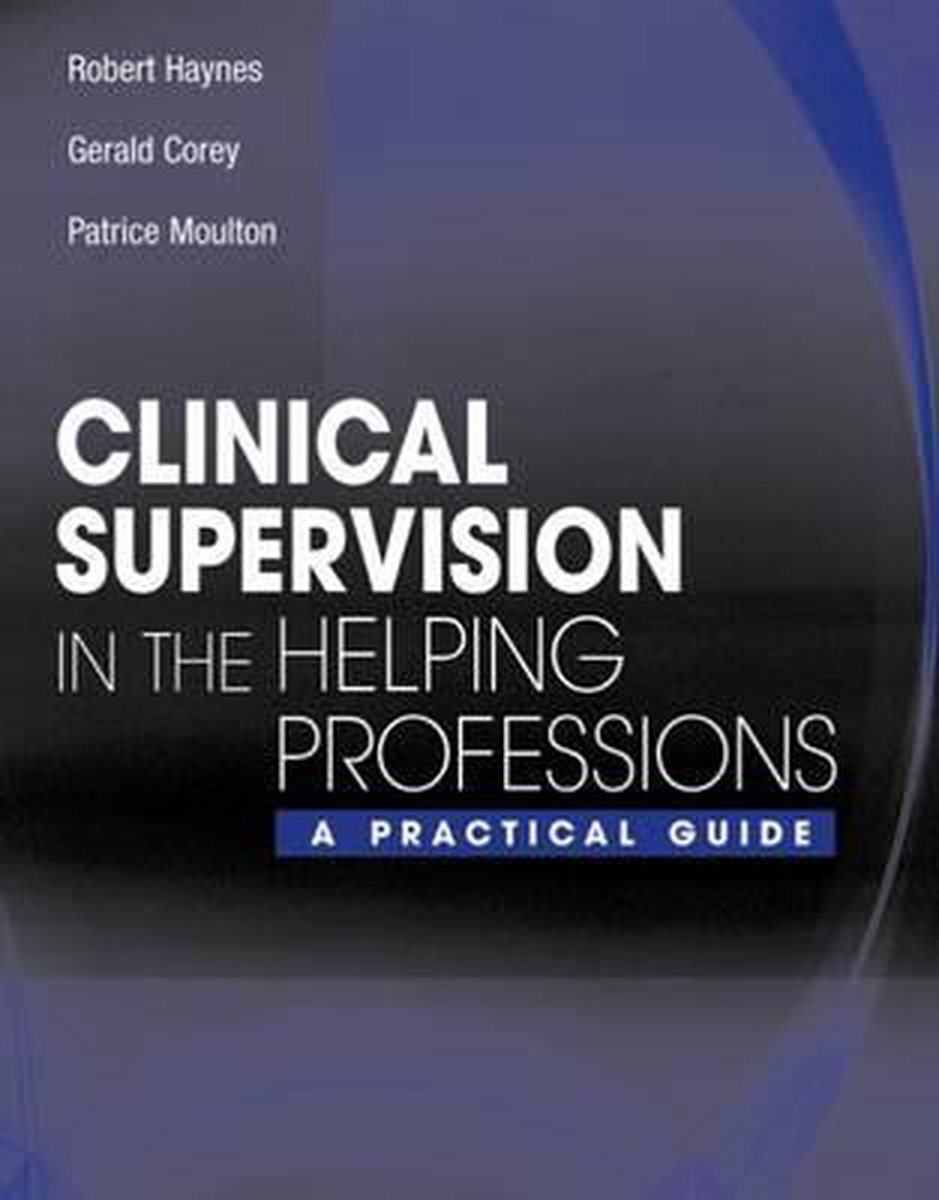 Clinical Supervision in the Helping Professions | 9780534563134 | Robert Haynes | Boeken | bol.com