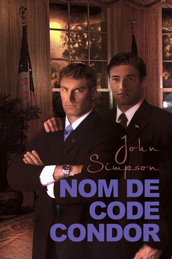 Nom de code Condor (ebook), John Simpson | 9781623807313 | Boeken | bol.com