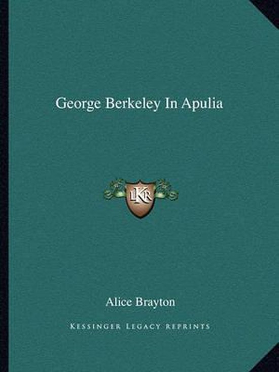 George Berkeley in Apulia, Alice Brayton | 9781163133309 | Boeken | bol.com