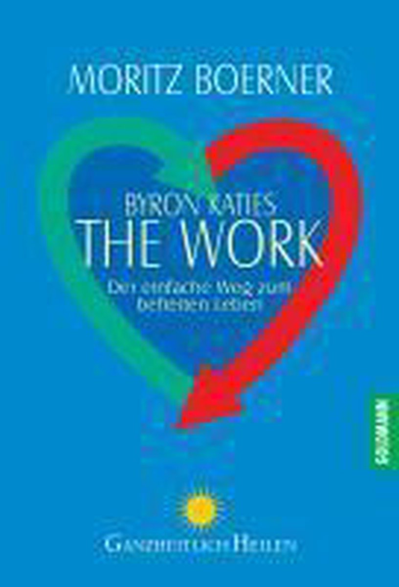 Byron Katies The Work Moritz Börner 9783442141753 Boeken Bol