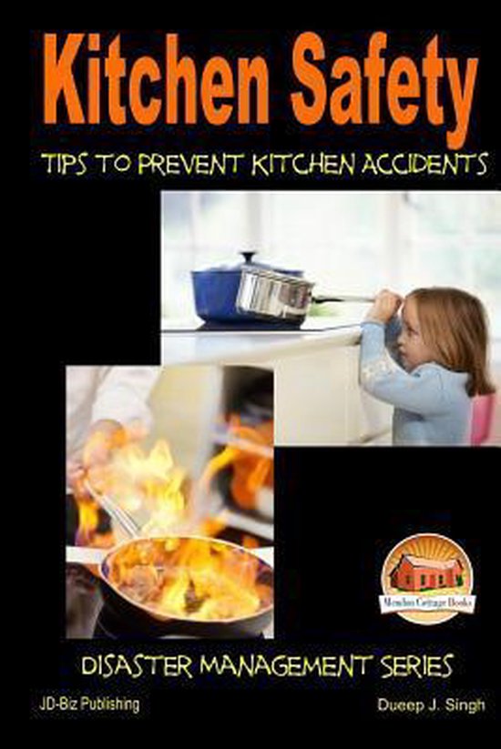Kitchen Safety - Tips to Prevent Kitchen Accidents | 9781505635294 ...