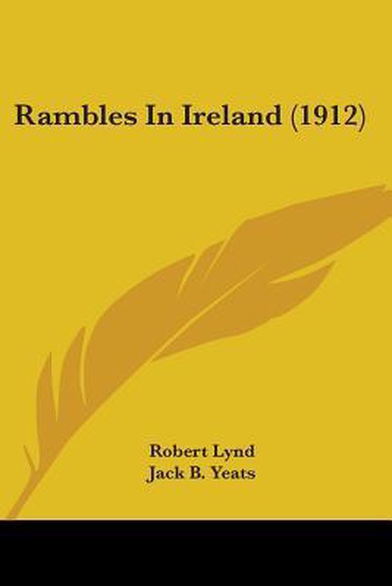 Rambles in Ireland (1912), Robert Lynd | 9780548860687 | Boeken | bol