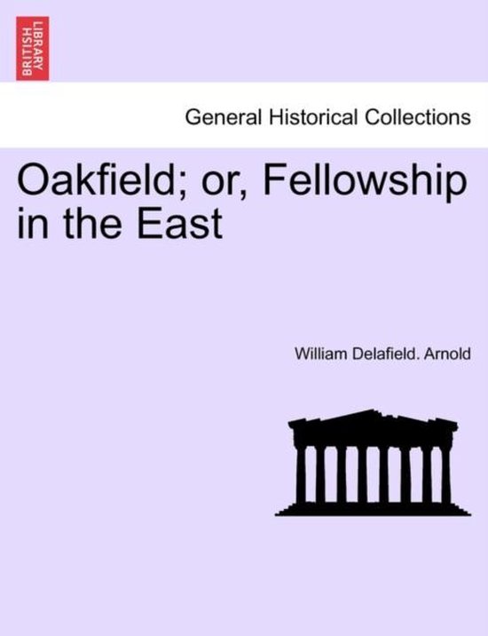 Oakfield; or, Fellowship in the East | 9781241381202 | William ...