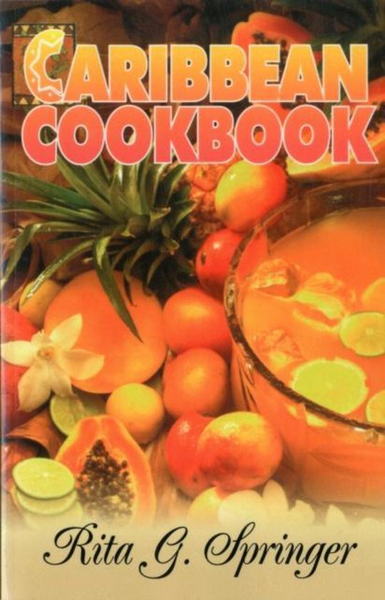 Caribbean Cookbook, Rita G. Springer | 9789766370053 | Boeken | bol