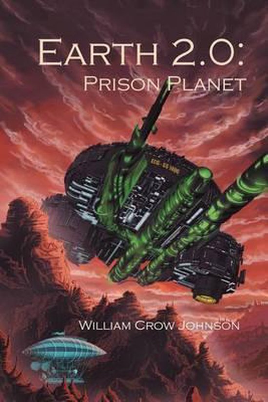 Earth 2.0: Prison Planet, William Crow Johnson | 9781475940183 | Boeken ...