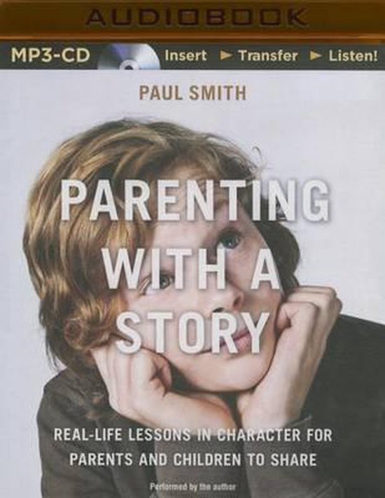 Parenting with a Story, Paul Smith | 9781511319720 | Boeken | bol.com