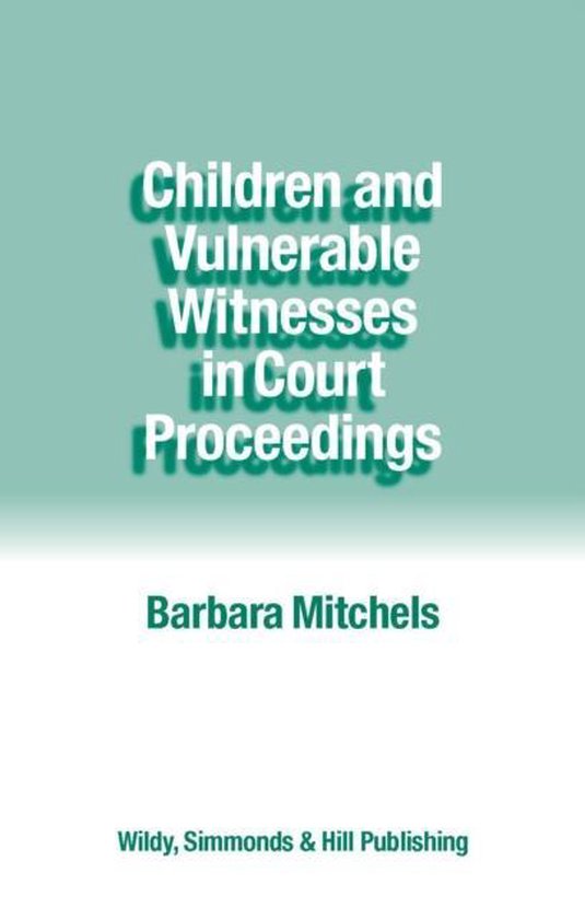 Children and Vulnerable Witnesses in Court Proceedings | 9780854901913 ...