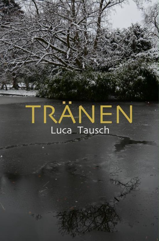 TRÄNEN (ebook), Luca Tausch | 9789463423250 | Boeken | bol.com