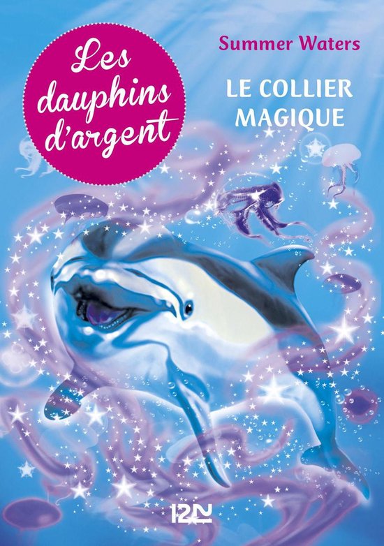 Hors collection 1 - Les dauphins d'argent - tome 1 (ebook), Julie Sykes ...