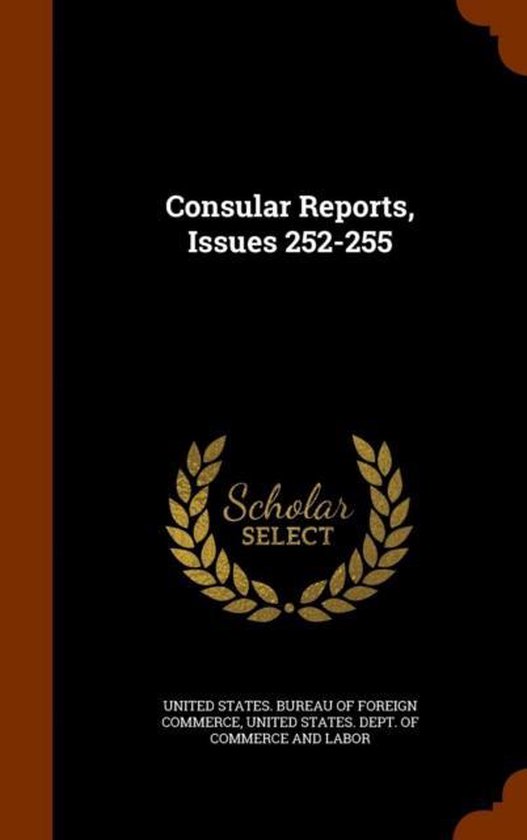 Consular Reports, Issues 252-255 | 9781345362541 | Boeken | bol.com