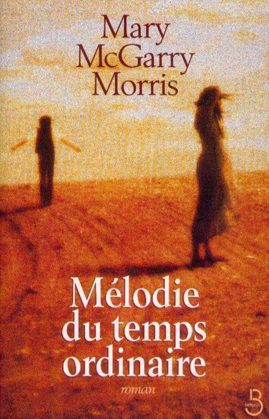 Mélodie du temps ordinaire (ebook), Mary Mcgarry Morris | 9782714460196 ...