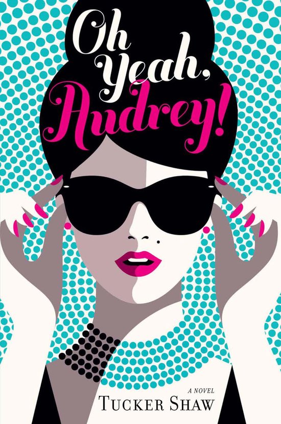 Oh Yeah, Audrey! (ebook), Tucker Shaw | 9781613126981 | Boeken | bol