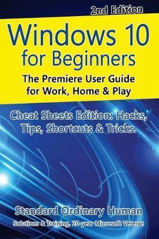 Windows 10 for Beginners. Revised & Expanded 2nd Edition ...