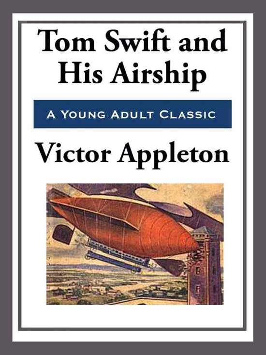 Tom Swift and His Airship (ebook), Victor Appleton | 9781627930659 ...