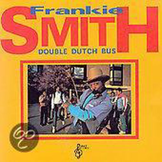 Double Dutch Bus, Frankie Smith | CD (album) | Muziek | bol.com