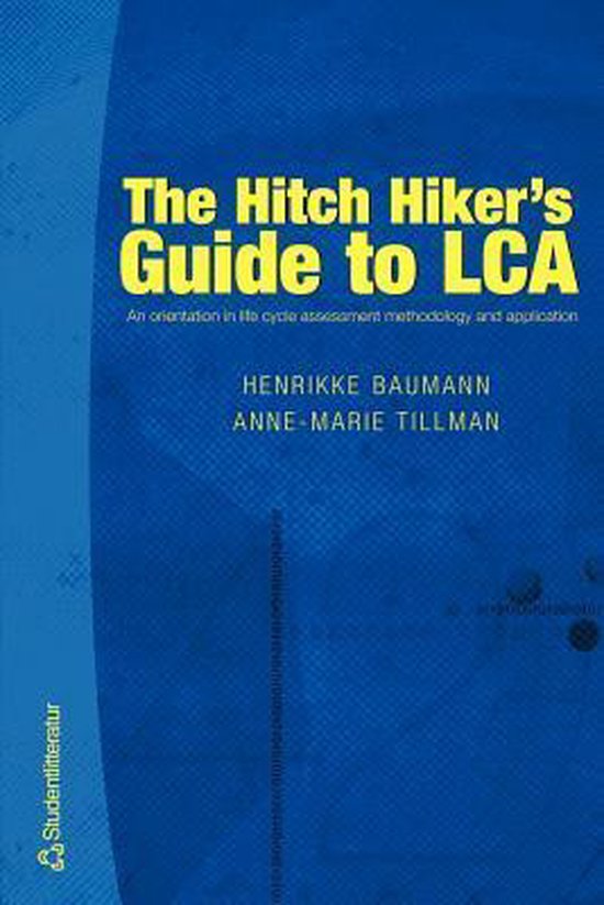 Hitch Hiker's Guide to LCA, Anne-Marie Tillman | 9789144023649 | Boeken ... Hitch Hiker's Guide to LCA, Anne-Marie Tillman | 9789144023649 | Boeken ...
