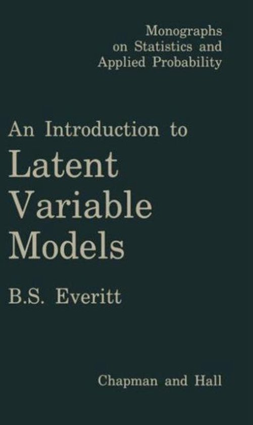 An Introduction to Latent Variable Models | 9780412253102 | Brian S. Everitt | Boeken | bol.com