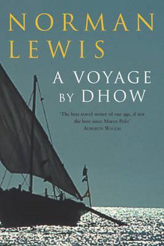 Voyage by Dhow, Norman Lewis | 9780330412094 | Boeken | bol