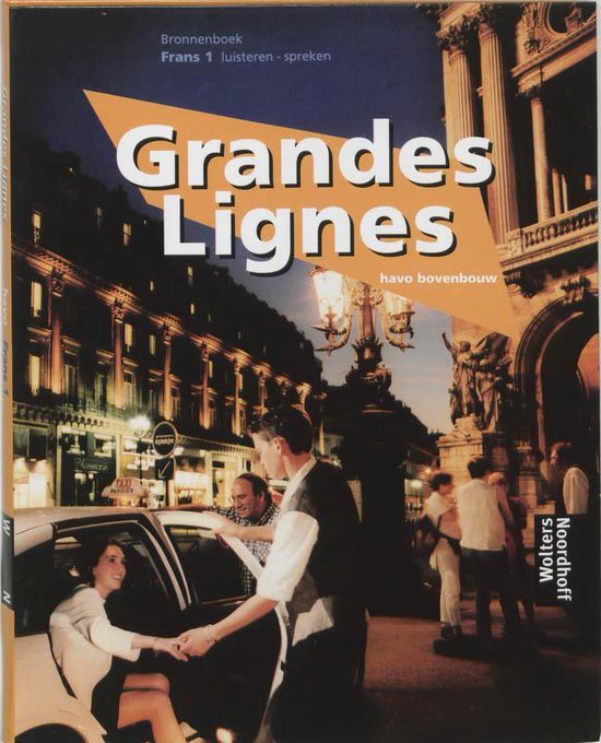 Grandes lignes Havo bovenbouw Frans 1 luisteren spreken Bronnenboek ...