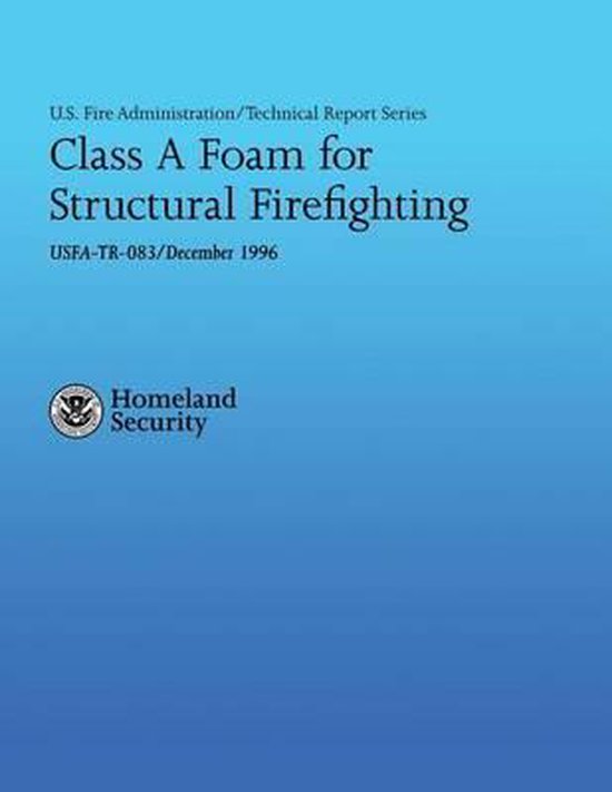 Class a Foam for Structural Firefighting, U S Department of Homeland ...