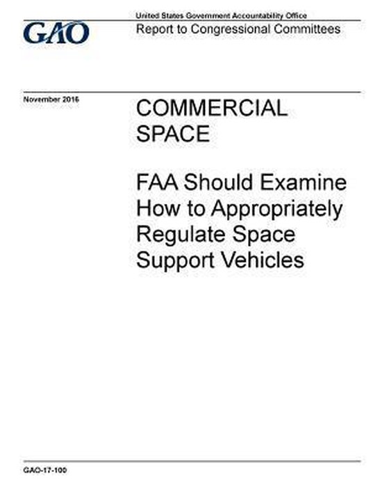 Commercial Space FAA Should Examine How to Appropriately Regulate Space ...