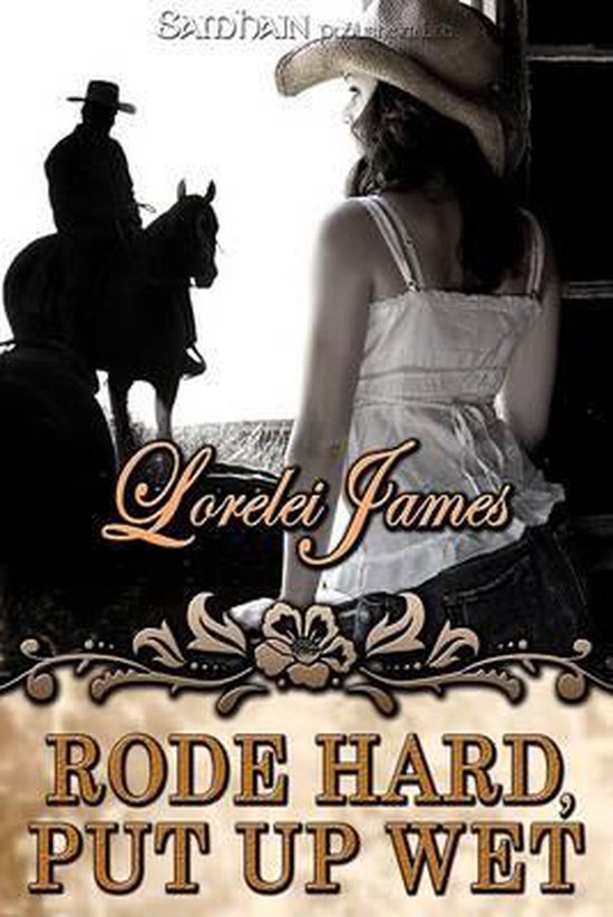 Rode Hard, Put Up Wet, Lorelei James | 9781599988368 | Boeken | bol.com