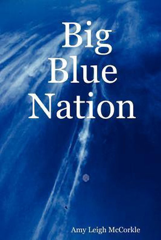 Big Blue Nation, Amy Leigh Mccorkle | 9780615151298 | Boeken | bol