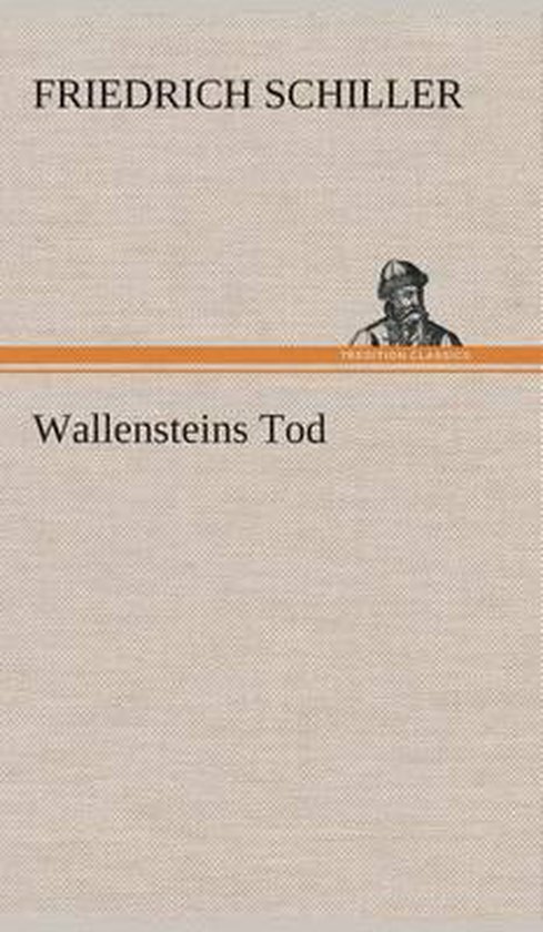 Wallensteins Tod, Friedrich Schiller | 9783849548117 | Boeken | bol.com