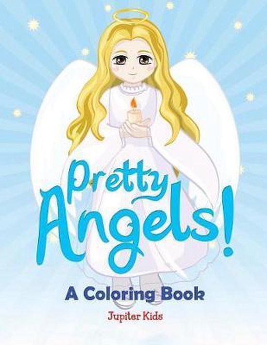 Pretty Angels! (A Coloring Book), Jupiter Kids | 9781682129913 | Boeken ...