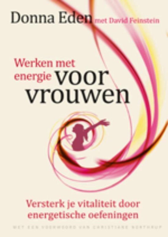 Werken met energie voor vrouwen, Donna Eden | 9789401300247 | Boeken ...