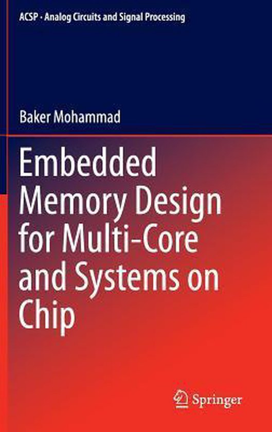 Embedded Memory Design for Multi-Core and Systems on Chip ...