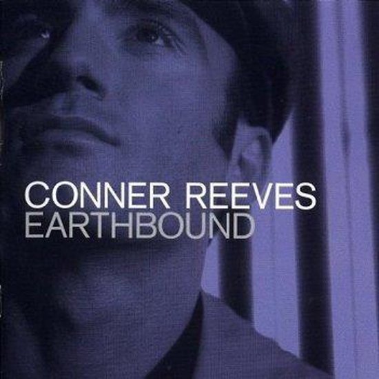 Earthbound, Conner Reeves | Muziek | bol