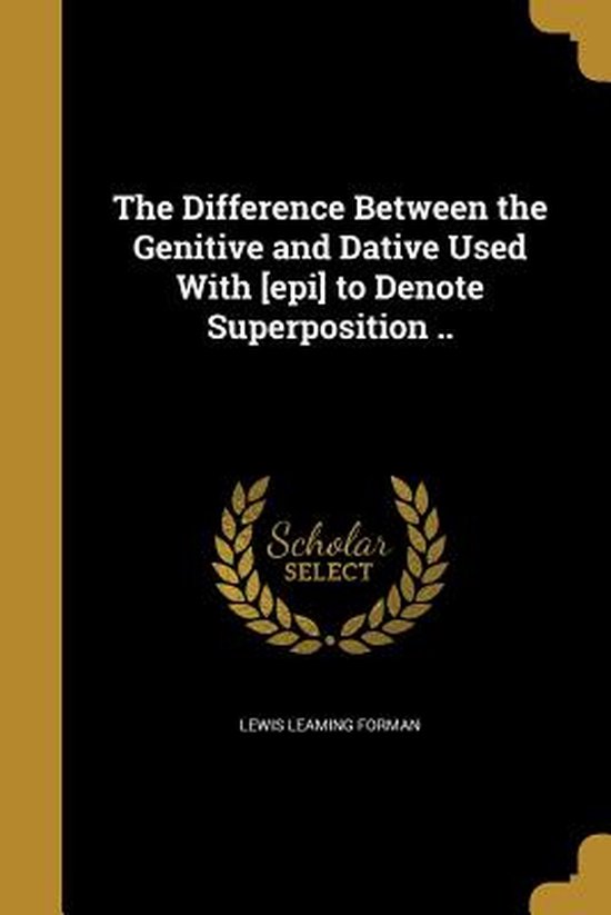 The Difference Between The Genitive And Dative Used With epi To The Difference Between The Genitive And Dative Used With epi To