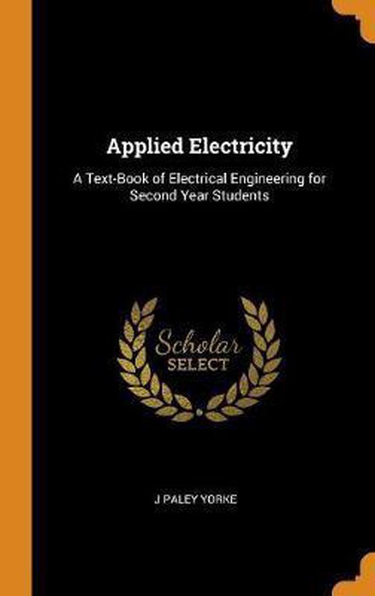 Applied Electricity, J. Paley Yorke | 9780344098277 | Boeken | bol