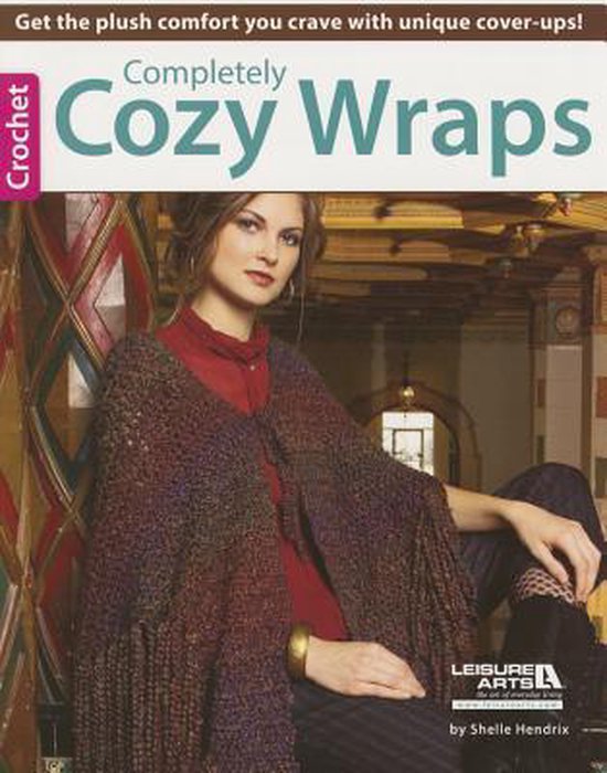 Completely Cozy Wraps, Shelle Hendrix | 9781464736360 | Boeken | bol