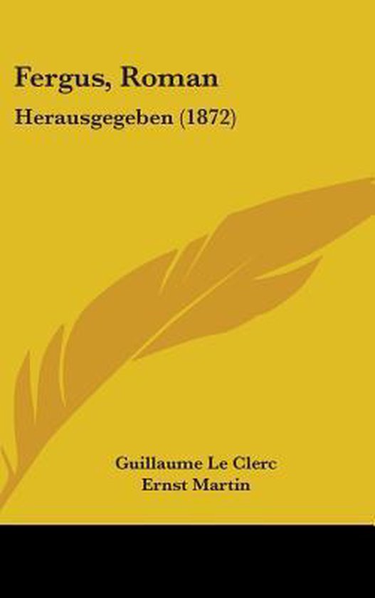 Fergus, Roman, Guillaume Le Clerc | 9781437223934 | Boeken | bol.com