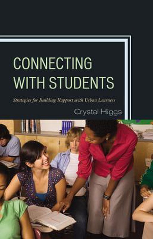 Connecting with Students, Crystal Higgs | 9781475806823 | Boeken | bol.com
