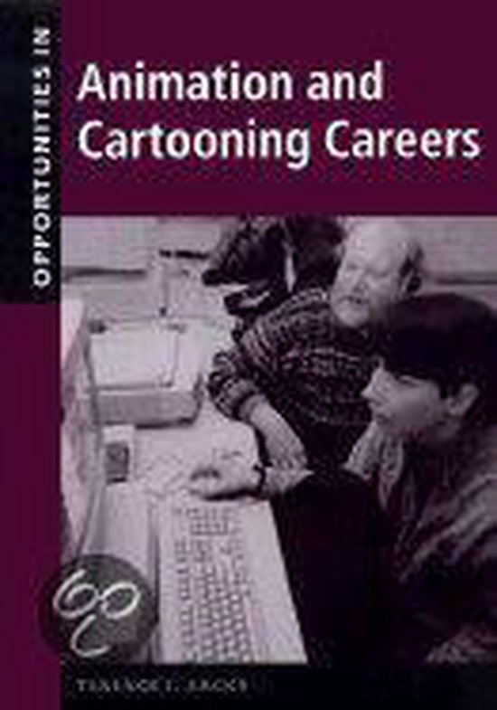 Opportunities in Animation and Cartooning Careers, Terence J. Sacks ...