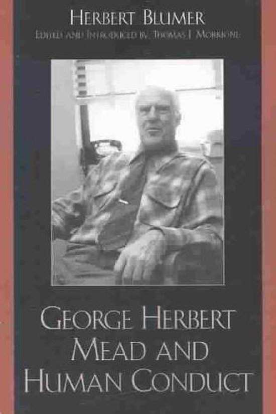 George Herbert Mead and Human Conduct | 9780759104686 | Herbert Blumer ...