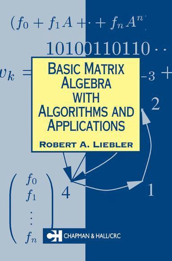 Chapman Hall Crc Mathematics Series Basic Matrix Algebra With Algorithms And Bol