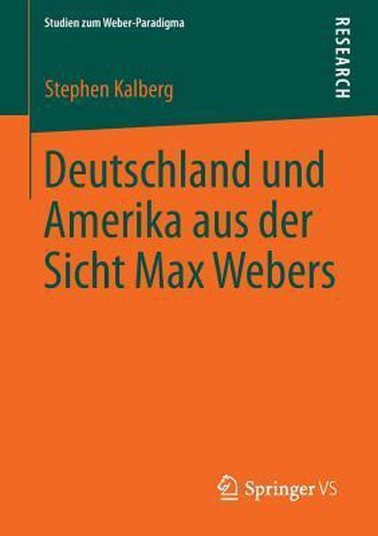 Deutschland Und Amerika Aus Der Sicht Max Webers | 9783658028398 ...