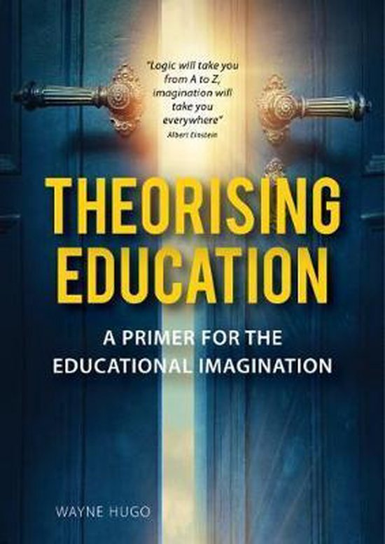 Theorising Education | 9780796924681 | Wayne Hugo | Boeken | bol