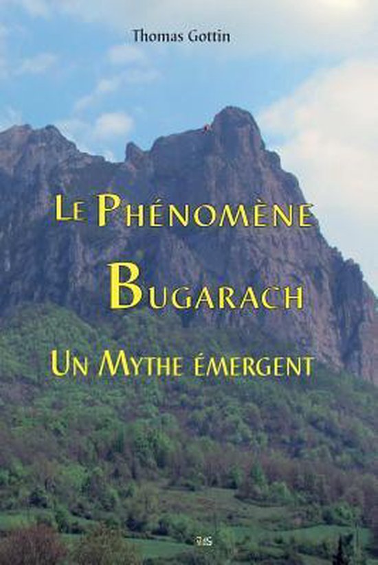 Le Phénomène Bugarach, Thomas Gottin | 9782914405744 | Boeken | bol.com