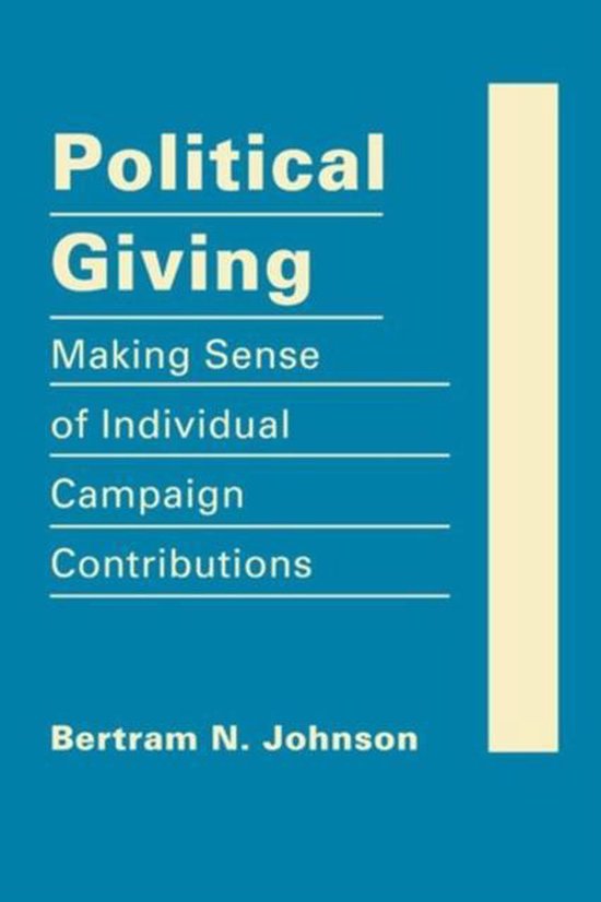 Political Giving | 9781935049555 | Bertram N. Johnson | Boeken | bol.com