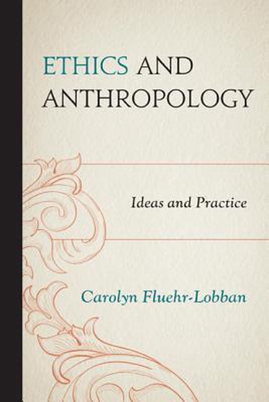 Ethics and Anthropology | 9780759121867 | Carolyn Fluehr-Lobban ...